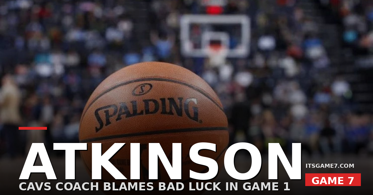 Kenny Atkinson Called the Cavaliers 'Unlucky' After Their Game 1 ...