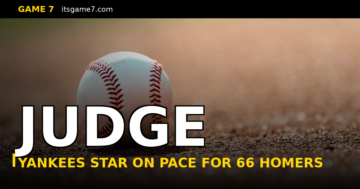 Aaron Judge Is on Pace for 66 Home Runs. The AL Record Holder Is ...