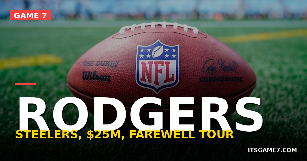 Aaron Rodgers Signs $25M Steelers Deal, Calls 2026 the Final NFL Run ...