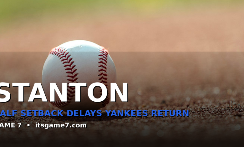 Giancarlo Stanton Suffers Calf Setback. The Yankees Lineup Just Got ...