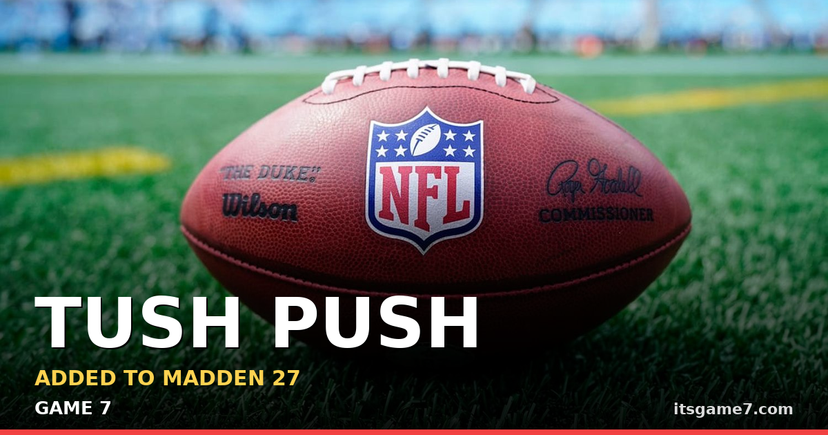 The Tush Push Is Officially Coming to Madden 27 After Years of Real ...