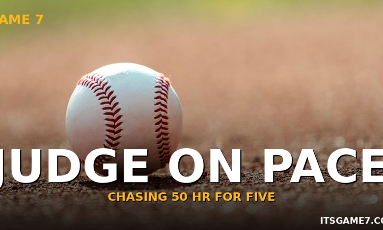 Aaron Judge Is on Pace for 64 Home Runs: A 50-HR Record No Hitter Has ...