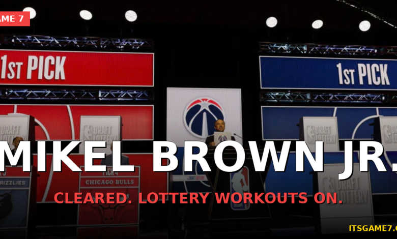 Mikel Brown Jr. Is Now Medically Cleared and Working Out for Lottery ...